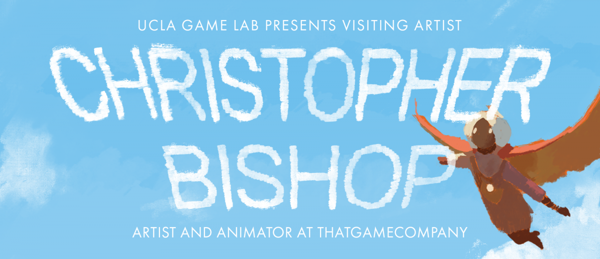 UCLA Game Lab » Christopher Bishop: Artist Talk